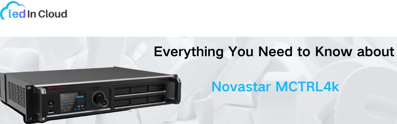 Novastar MCTRL4K - Everything You Need to Know - LEDINCLOUD